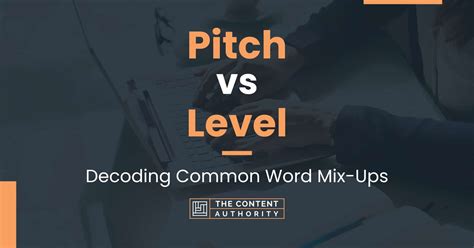 Pitch Vs Level Decoding Common Word Mix Ups