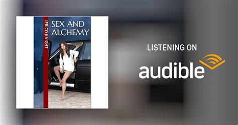 Sex And Alchemy Audiobook By Jerico Knight