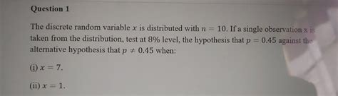 Solved Question The Discrete Random Variable X Is Chegg