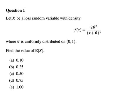 Solved Question 1 Let X Be A Loss Random Variable With