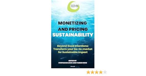 Stephan M Liozu Ph D On Linkedin Monetizing And Pricing Sustainability Beyond Good