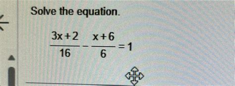 Solved Solve The Equation 3x 216 X 66 1