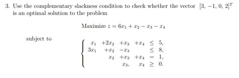 Solved 3 Use The Complementary Slackness Condition To Check