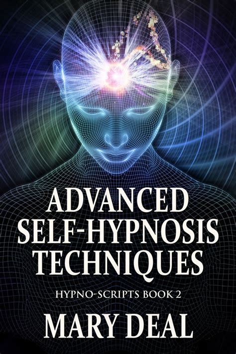 Advanced Self Hypnosis Techniques Ebook By Mary Deal Epub Rakuten