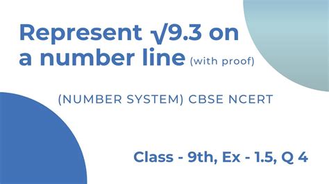 Represent Root 9 3 On A Number Line With Proof Class 9th Number System Cbse Ncert