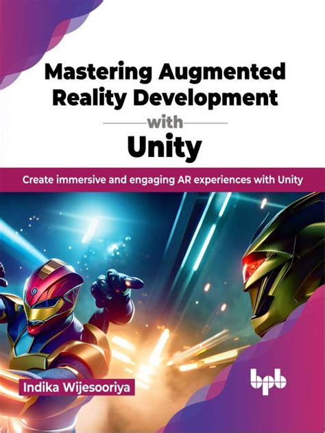 Mastering Augmented Reality Development With Unity Create Immersive