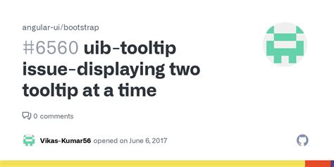 Uib Tooltip Issue Displaying Two Tooltip At A Time · Issue 6560 · Angular Uibootstrap · Github