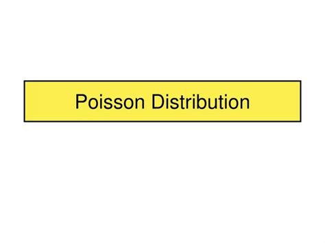 PPT Poisson Distribution PowerPoint Presentation Free Download ID 9347917