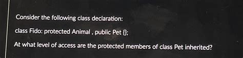 Solved Consider The Following Class Declarationclass Fido