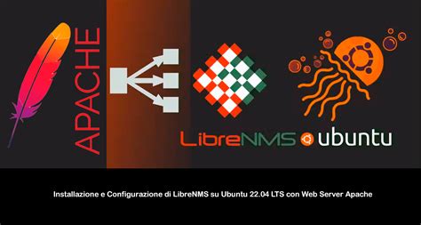 Installazione E Configurazione Di LibreNMS Su Ubuntu 22 04 LTS Con Web