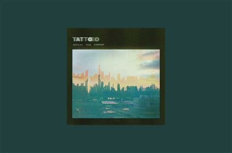 Lirik Lagu Tattoo Yang Dinyanyikan Oleh Official Hige Dandism Sonoraid