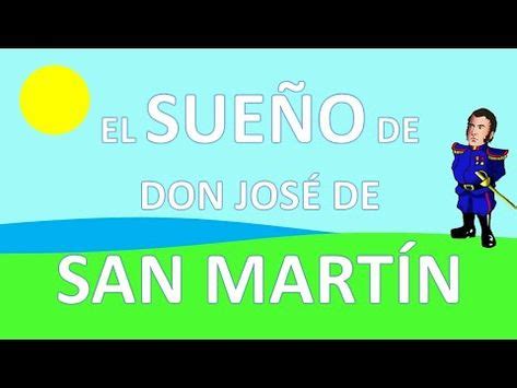 El Sueño De Don José De San Martín Los Sueños De Jose Don José De