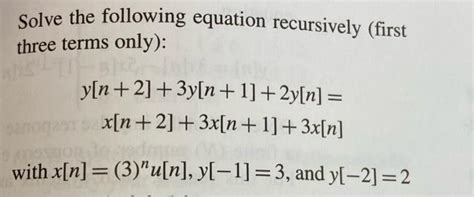 Solve The Following Equation Recursively First Three