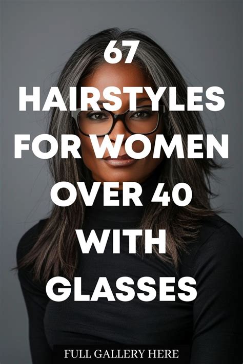 67 Elegant Hairstyles For Women Over 40 With Glasses For Any Occasion