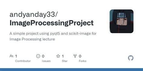 GitHub Andyanday33 ImageProcessingProject A Simple Project Using