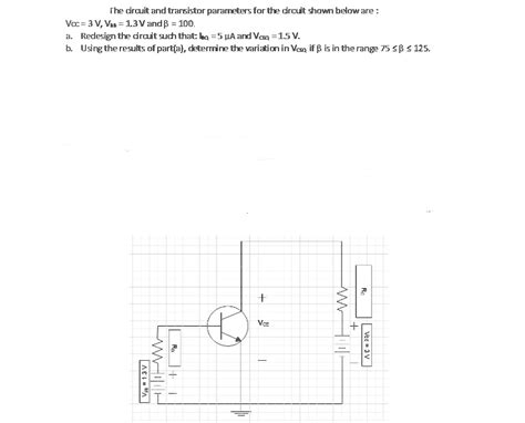 Solved The Circuit And Transistor Parameters For The Circuit Shown