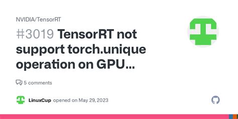 Tensorrt Not Support Torchunique Operation On Gpu P4000 · Issue 3019 · Nvidiatensorrt · Github