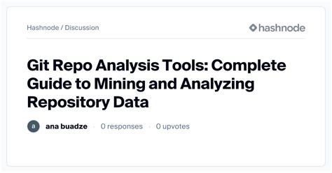Discussion On Git Repo Analysis Tools Complete Guide To Mining And