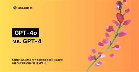 Gpt 4o Vs Gpt 4 Which Model Is Better