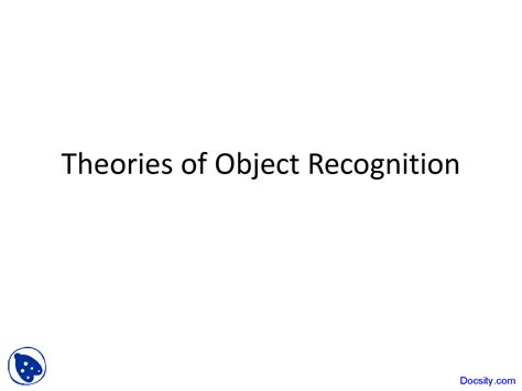 Theories Of Object Recognition Cognitive Bases Of Behavior Lecture