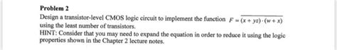 Solved Problem Design A Transistor Level CMOS Logic Chegg