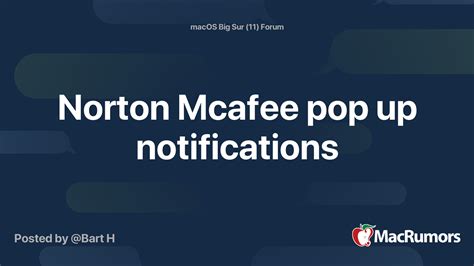 Norton Mcafee Pop Up Notifications Macrumors Forums