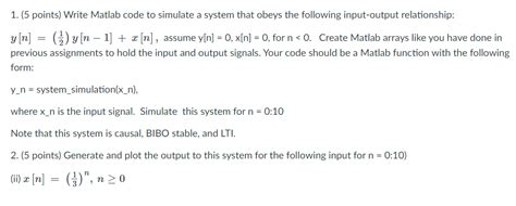 Solved Points Write Matlab Code To Simulate A System Chegg