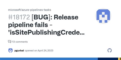 Bug Release Pipeline Fails Issitepublishingcredentialsenabled Is