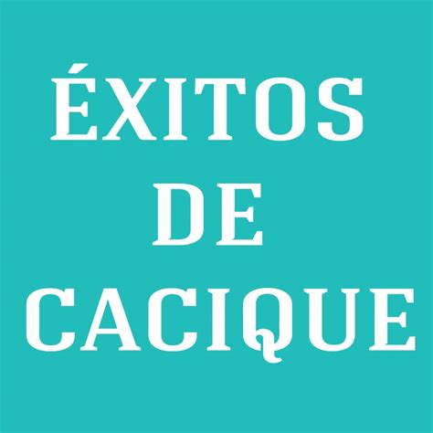 Grupo Éxitos De Cacique