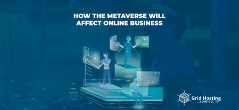 How The Metaverse Will Affect Online Business