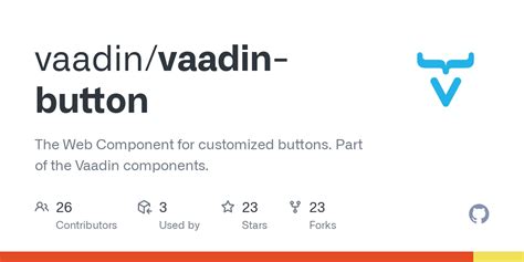 Github Vaadinvaadin Button The Web Component For Customized Buttons Part Of The Vaadin