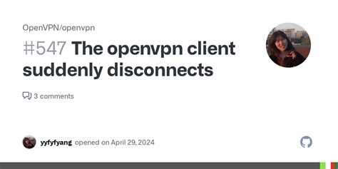 the openvpn client suddenly disconnects · issue 547 · openvpn openvpn