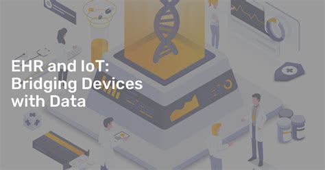 Ehr And Iot Bridging Devices With Data
