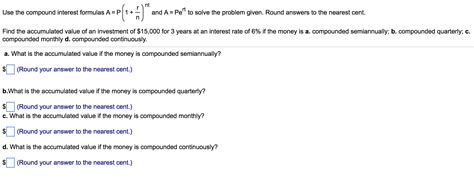 Solved Use The Compound Interest Formulas A P 1 R N Nt