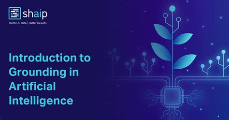 grounding ai 7 powerful strategies to build smarter more reliable