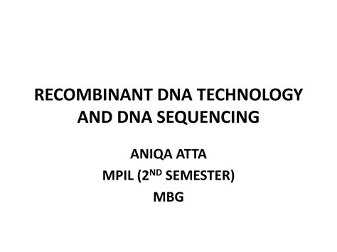 Recombinant Dna Technology And Dna Sequencing Ppt