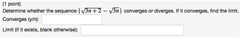 solved 1 point determine whether the sequence {3n 2−3n}