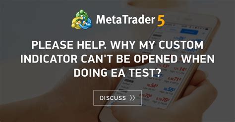 Please Help Why My Custom Indicator Cant Be Opened When Doing Ea Test Trade Fx Mql4 And