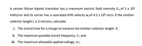 Solved A Certain Silicon Bipolar Transistor Has A Maximum