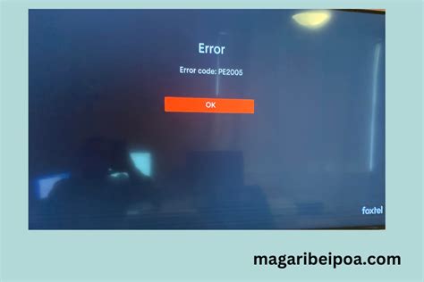 Foxtel Error PE How To Fix Magaribeipoa