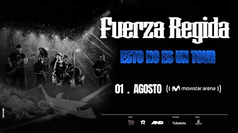 fuerza regida esto no es un tour movistar arena