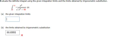 Solved Evaluate The Definite Integral Using The Given Chegg Com