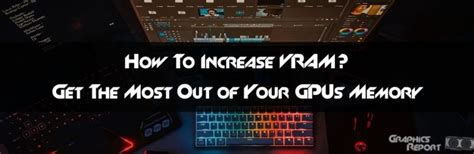 How To Increase VRAM Tips And Tricks Graphics Report