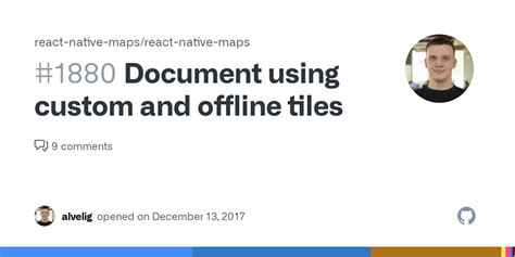 Document Using Custom And Offline Tiles · Issue 1880 · React Native