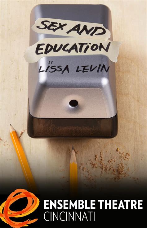 Sex And Education Playbill By Ensemble Theatre Cincinnati Issuu