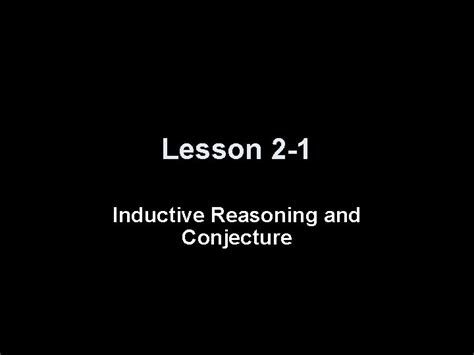 Lesson 2 1 Inductive Reasoning And Conjecture Transparency