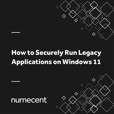 Securely Run Legacy Applications On Windows 11 Whitepaper