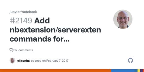 Add Nbextensionserverextension Commands For Uninstalldisable All · Issue 2149 · Jupyter