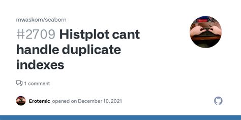histplot cant handle duplicate indexes · issue 2709 · mwaskom seaborn · github