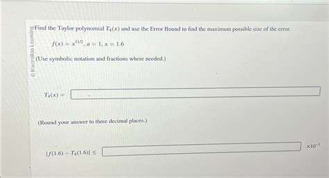 Solved Find The Taylor Polynomial T4x ﻿and Use The Error